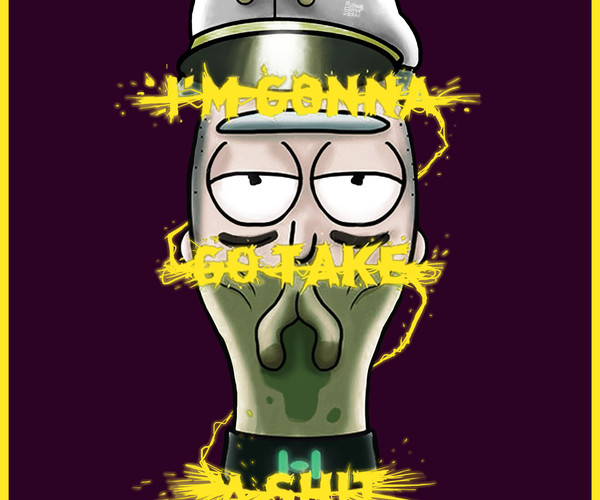 ArtStation - RICK AND MORTY: I'M GONNA GO TAKE A SHIT FANART POSTER ...