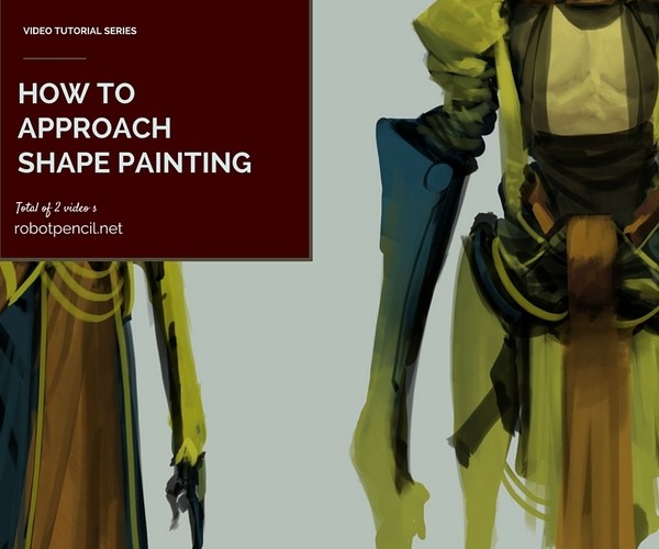 ArtStation - How to Approach Shape Painting | Tutorials