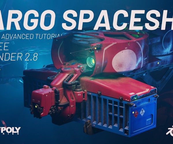 ArtStation - Blender Advanced: Cargo Spaceship | Tutorials