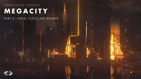 ArtStation - Megacity 02 - Final Cityscape Render | Tutorials