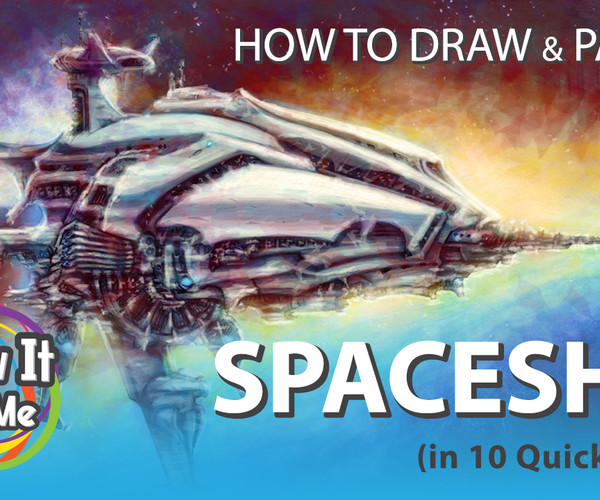 ArtStation - How to Draw (& Paint) a Spaceship (in 10 Quick Steps ...