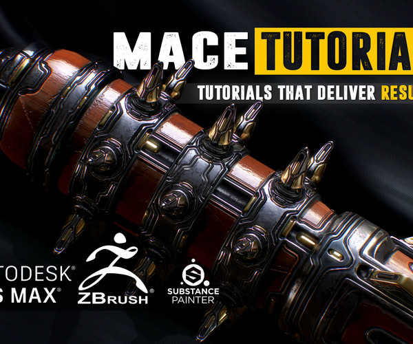 ArtStation - MACE Tutorial - COMPLETE EDITION - Master the art of Zbrush, 3Ds Max and Substance ...