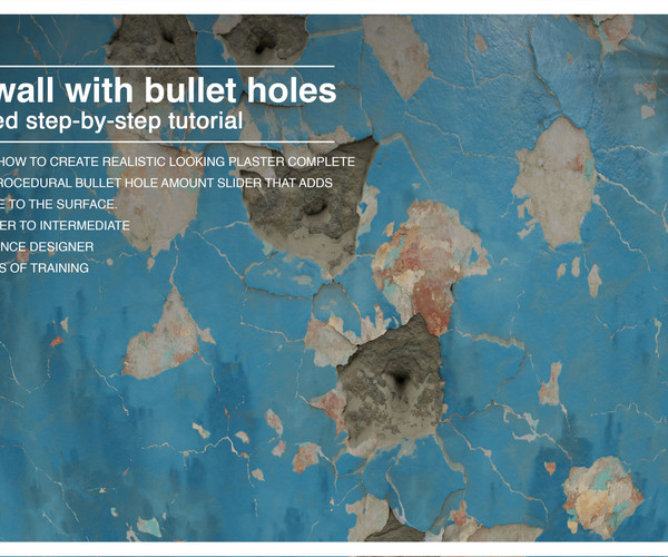 ArtStation - Tutorial | Plaster Wall with Parameter-driven Bullet Holes | Tutorials