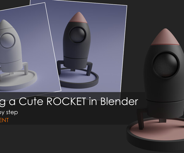 ArtStation - Creating a Cute ROCKET in Blender | Tutorials