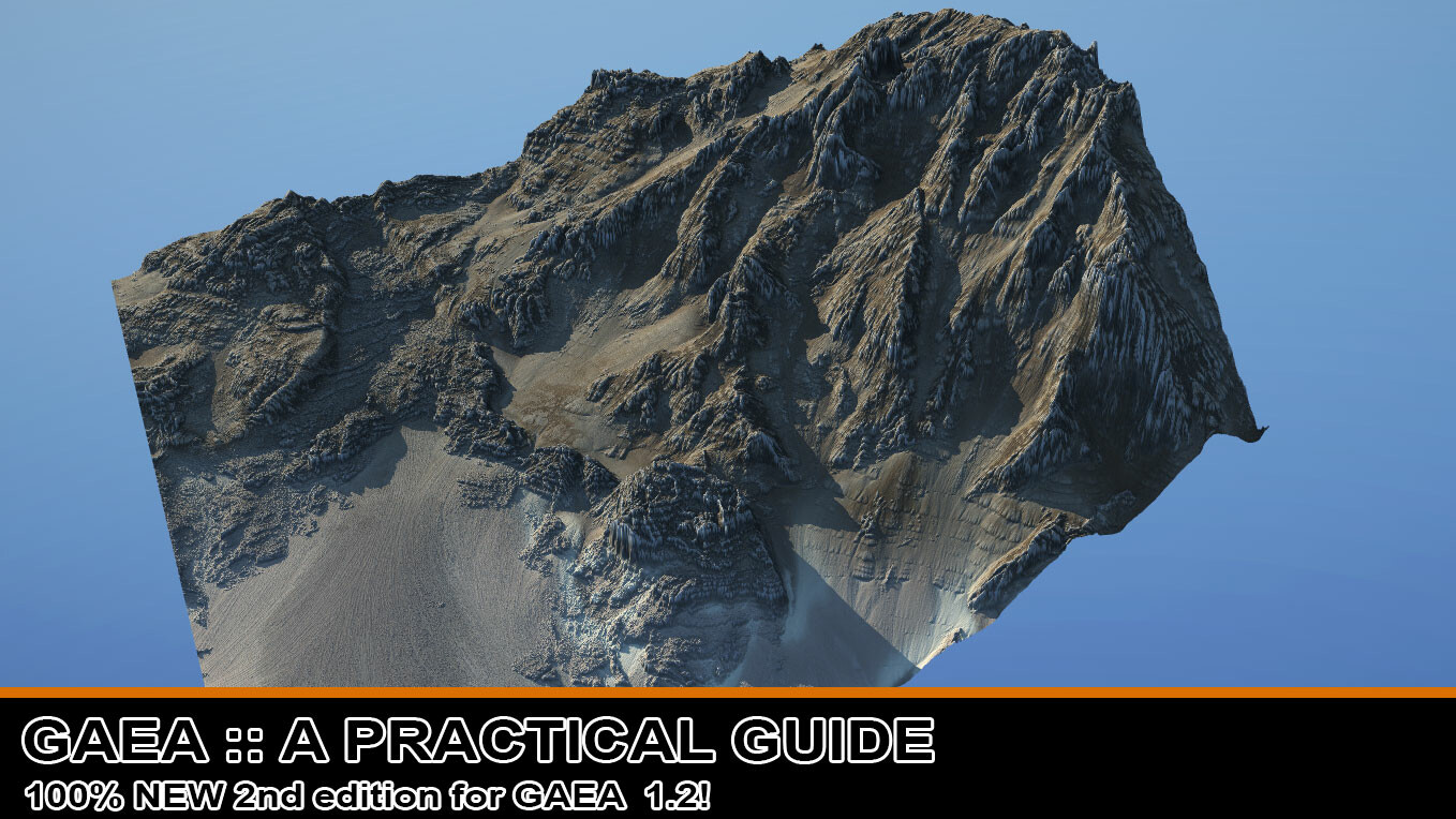 ArtStation - GAEA - A Practical Guide (Gaea Version 1.2 edition) | Tutorials