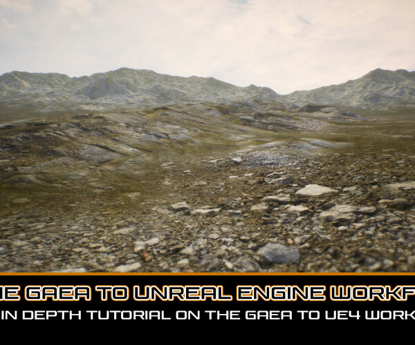ArtStation - The Gaea to Unreal Engine Workflow | Tutorials