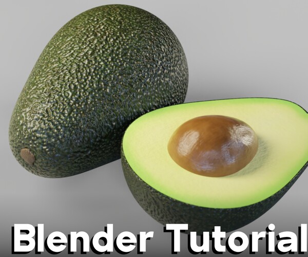 ArtStation - How to Create Realistic Avocados (Blender Tutorial ...