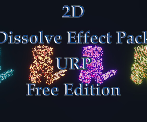 ArtStation - 2D Dissolve Effect Pack Free Edition For The Universal ...