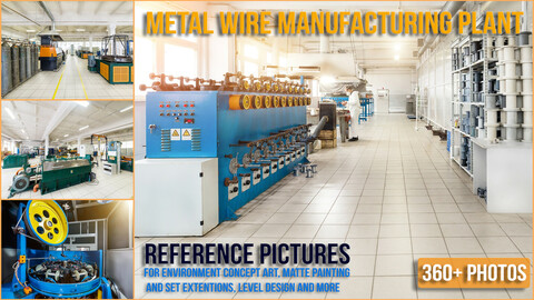 ArtStation - 360+ Photos Metal wire manufacturing plant | Resources
