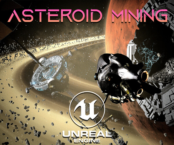 ArtStation - Asteroid Mining in Space Unreal Engine 5 | Resources