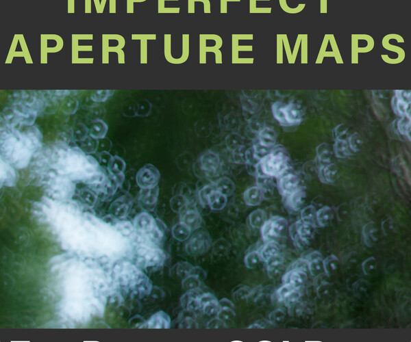ArtStation - Imperfect Aperture Maps for Perfect CGI Bokeh | Resources