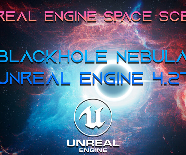 Artstation Blackhole Nebula Space Scene For Unreal Engine 427 Game