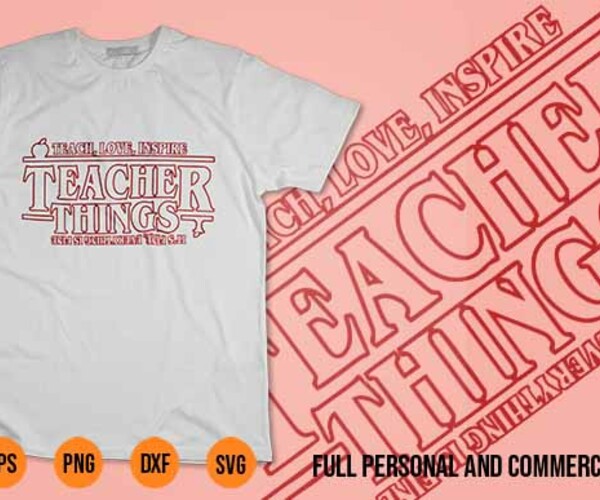 ArtStation - Teach Love Inspire Teacher Things It s Fine Everything ...