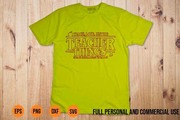 ArtStation - Teach Love Inspire Teacher Things It s Fine Everything ...