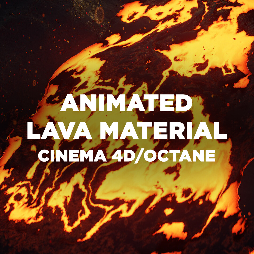 ArtStation - Animated Lava / Cinema 4d & Octane | Resources