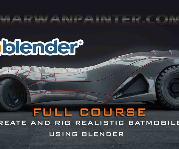 ArtStation - Blender: Create and rig realistic Batmobile from A to Z ...