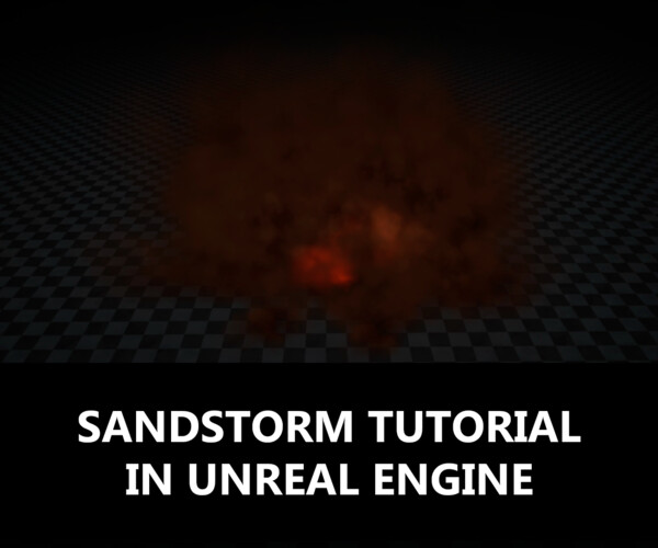 Artstation Sandstorm Tutorial In Unreal Engine Tutorials