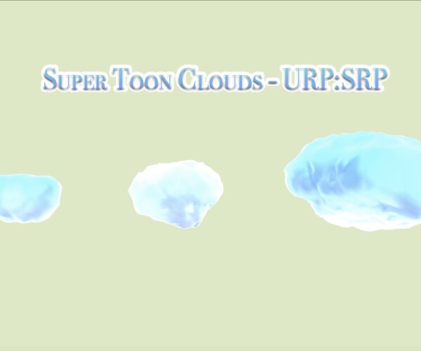 ArtStation - Unity Shader - Super Toon Clouds - URP-SRP | Game Assets