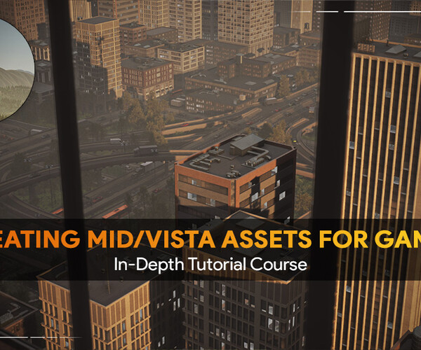 Artstation Creating Midvista Assets For Games In Depth Tutorial Course Tutorials