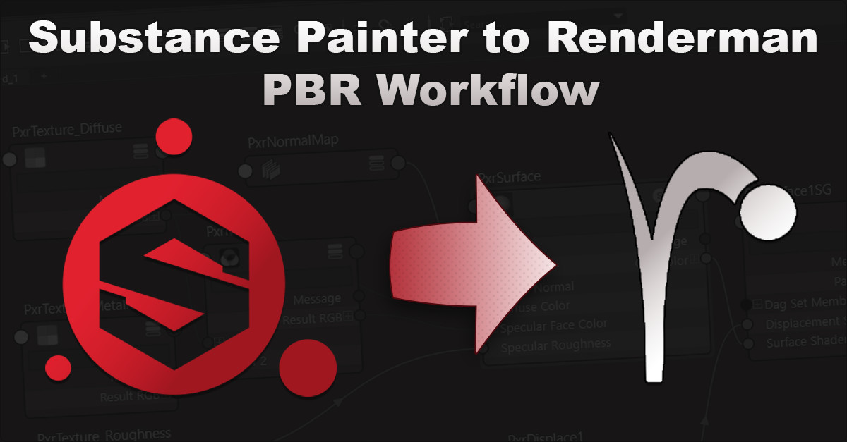 ArtStation - Substance Painter to Renderman PBR Workflow (Pxrsurface)