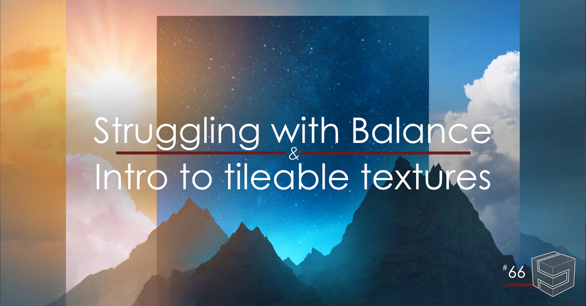 ArtStation - Blog [#66] - Struggling with Balance & Intro to tileable ...