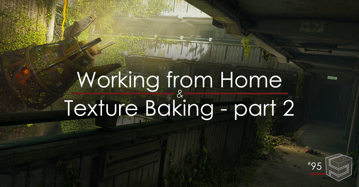 ArtStation - [#95] Working from Home & Texture Baking - Part 2