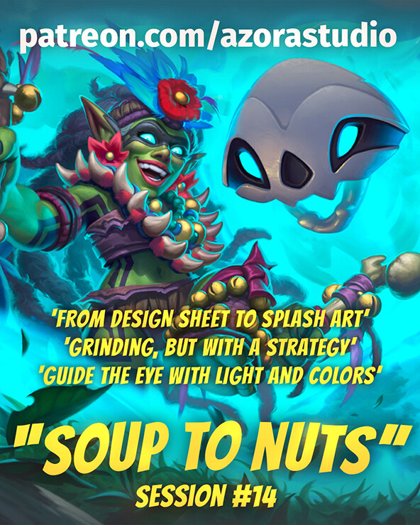 ArtStation - Monthly Tutorial – "Soup to Nuts" Session #14