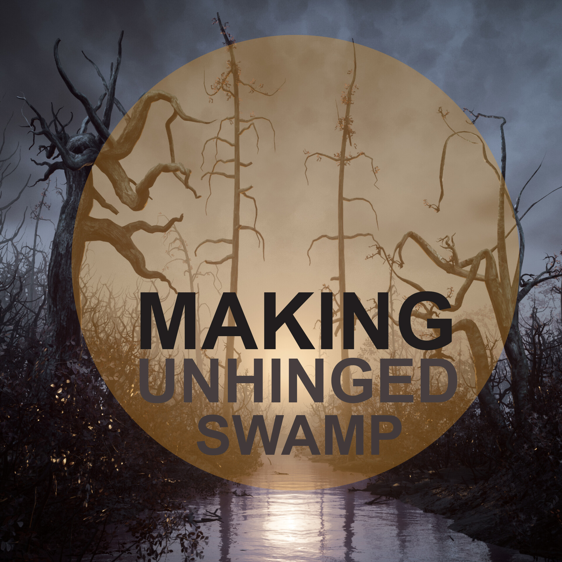 ArtStation - Making Of "Unhinged Swamp". UE4 [Real-time]