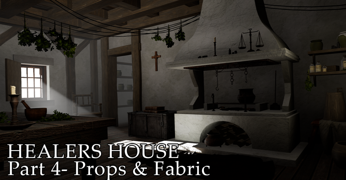 ArtStation - “Healer's house” FMP Part 4- Props & Fabric