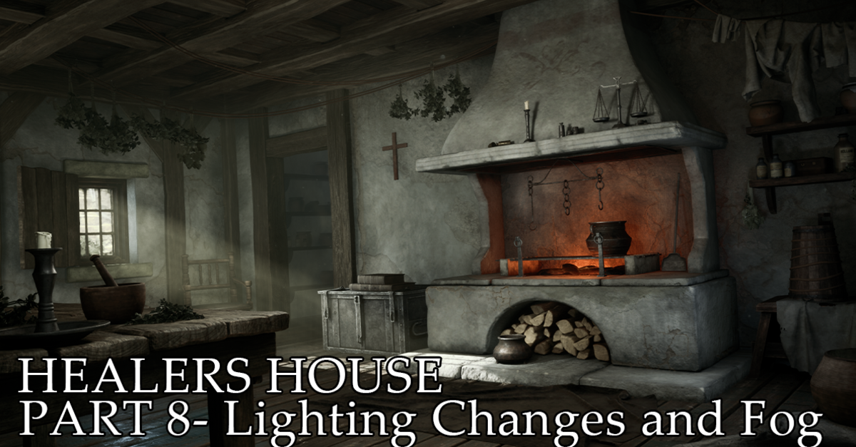 ArtStation - “Healer's house” FMP Part 8- Lighting Changes and Fog