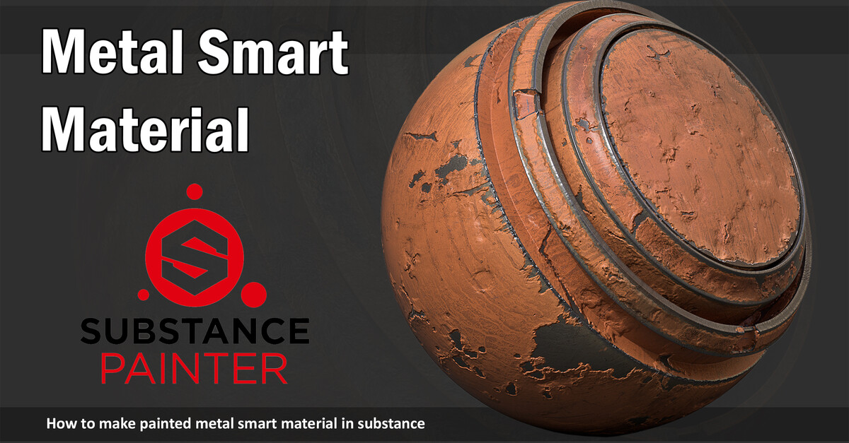 ArtStation - How to Make Painted Metal Smart Material in Sunstance Painter