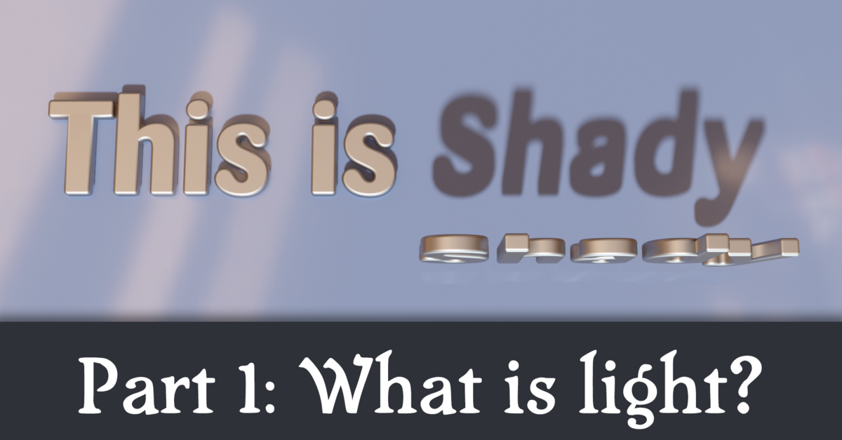 ArtStation - This is shady: What is light?