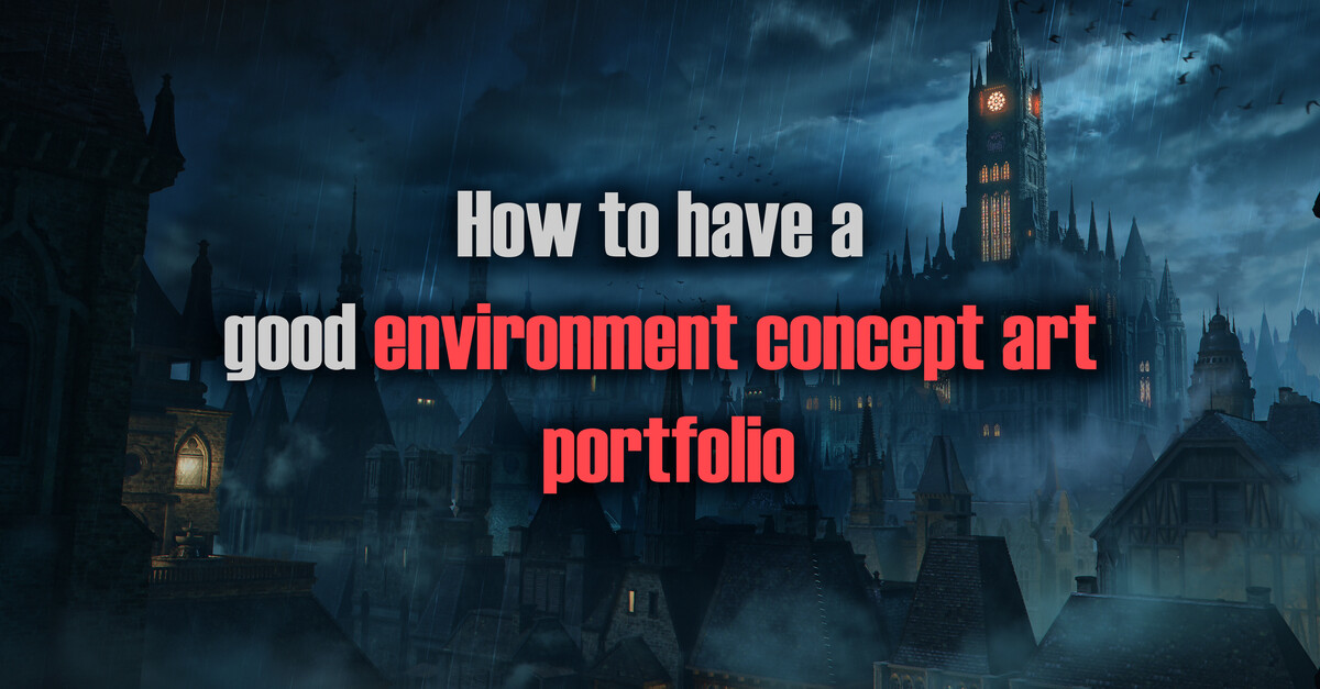 ArtStation - How to have a good environment concept art portfolio!