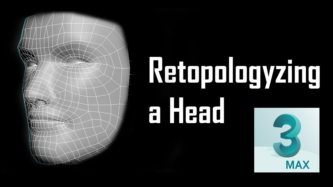 ArtStation - Retopologyzing a Head in 3Ds Max 2019 Tutorial Part I